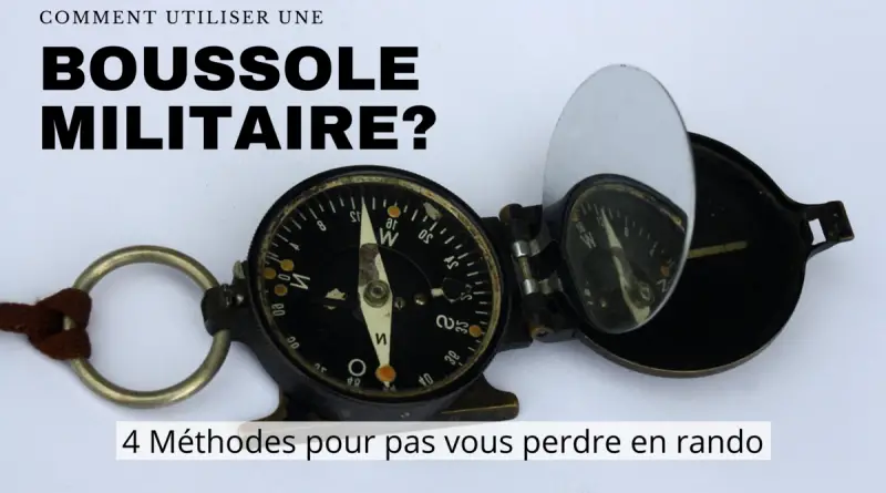 Comment utiliser une boussole militaire pour trouver son chemin